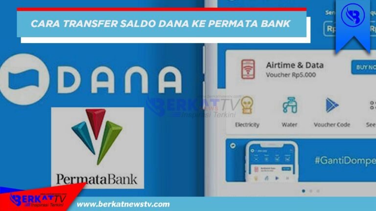 Cara Transfer Saldo Dana ke Bank Permata - Berkatnews TV