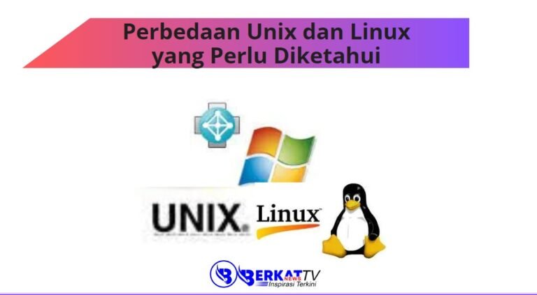 PERBEDAAN UNIX DAN LINUX - Berkatnews TV