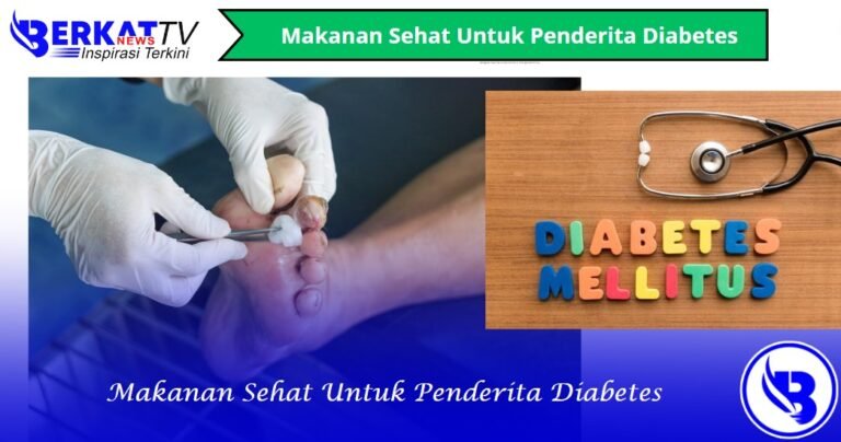 Makanan Sehat Untuk Penderita Diabetes - Berkatnews TV