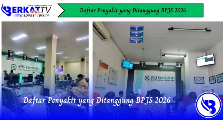 Daftar Penyakit yang Ditanggung BPJS 2026 - Berkatnews TV